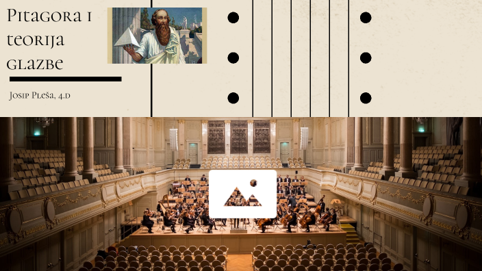 Pitagora's Theory of Music by Josip Pleša on Prezi