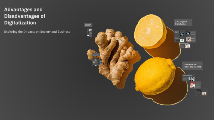 Advantages and Disadvantages of Digitalization by Gizem Sert on Prezi
