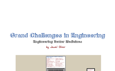 Grand Challenges in Engineering - Engineering Better Medicines by Jewel ...