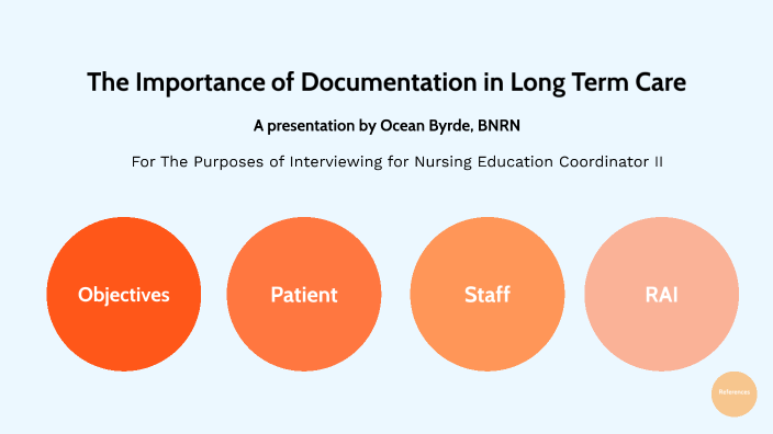The Importance of Documentation In Long Term Care by Ocean Byrde on Prezi