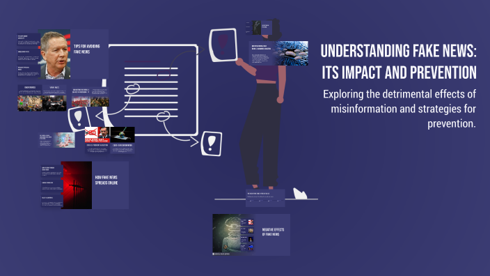 Understanding Fake News: Its Impact and Prevention by Ylla Mayores on Prezi