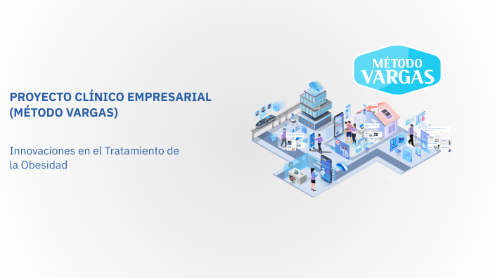 PROYECTO CLINICO EMPRESARIAL by Nelson F. Vargas A. on Prezi
