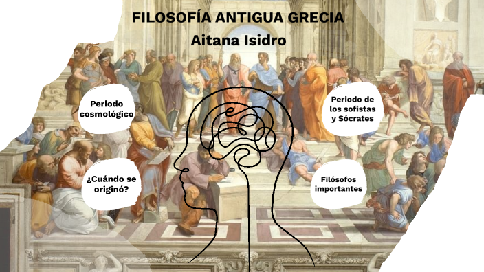 Filosofía de la Antigua Grecia // Aitana by Aitana Isidro on Prezi