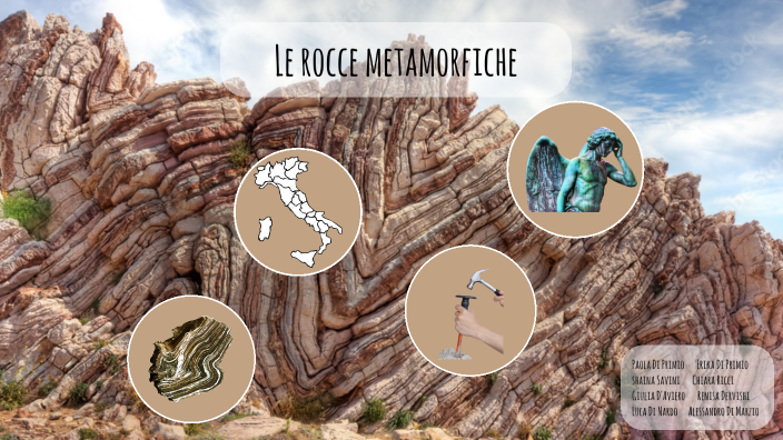 le rocce metamorfiche by Paola Di Primio on Prezi