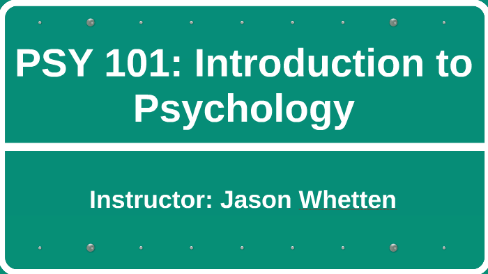 PSY 101: Introduction to Psychology by Jason Whetten on Prezi