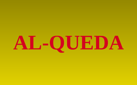 terrorist project Al-Queda by dylan muehlbauer on Prezi