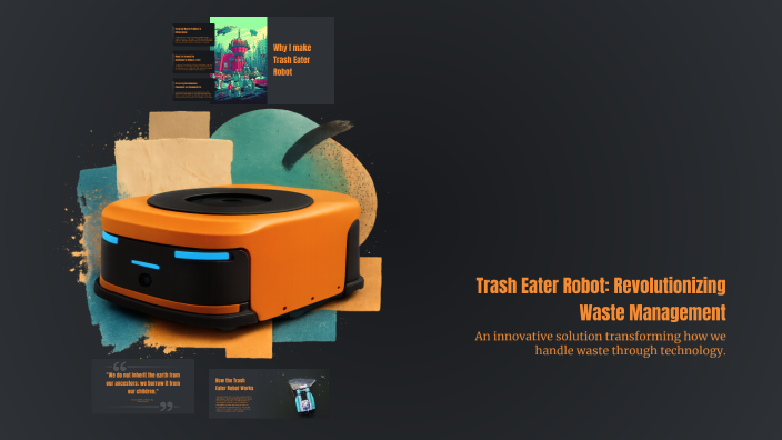 Trash Eater Robot: Revolutionizing Waste Management by chieu vo trang ...