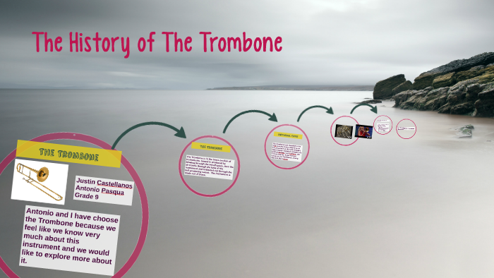 The History of The Trombone by justin pasqua on Prezi
