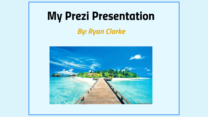 My Prezi Presentation by Ryan Clarke on Prezi