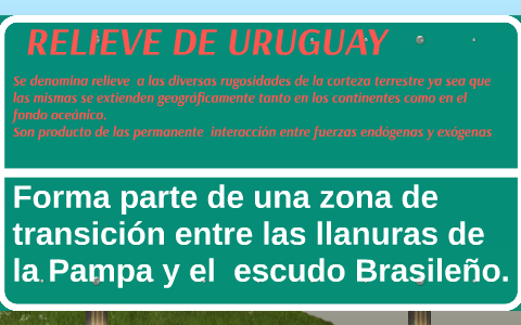 RELIEVE DE URUGUAY by Alexandra Larrañaga on Prezi