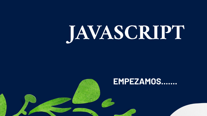 JAVA SCRIPT by Daniela Montalvo Laura on Prezi