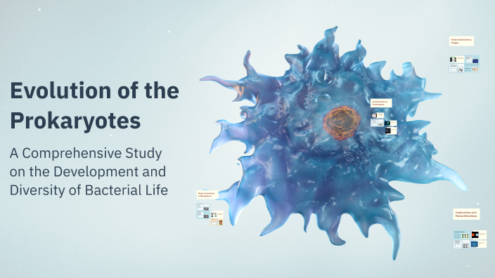 Evolution of the Prokaryotes by Tahmine Askarnaveh on Prezi