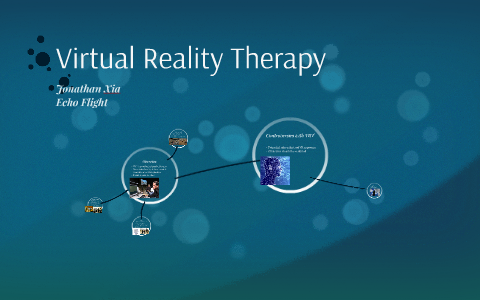 Virtual Reality Therapy by Jonathan Xia on Prezi