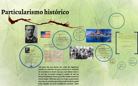 Particularismo histórico by on Prezi