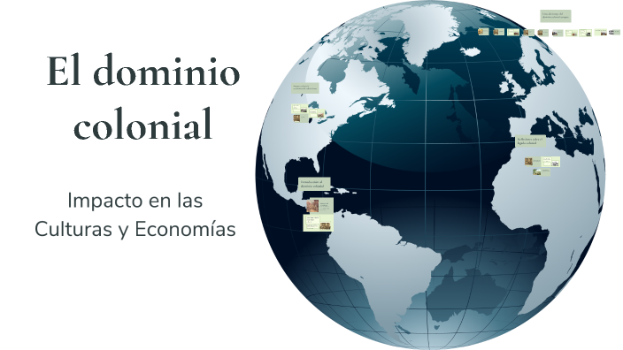 El dominio colonial by MABEL ALEXANDRA CALAMBAS ESTRADA on Prezi