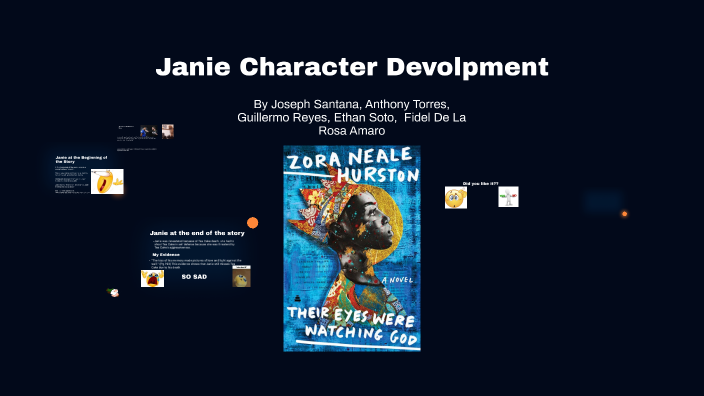 Janie's Character Development by Joseph Santana on Prezi