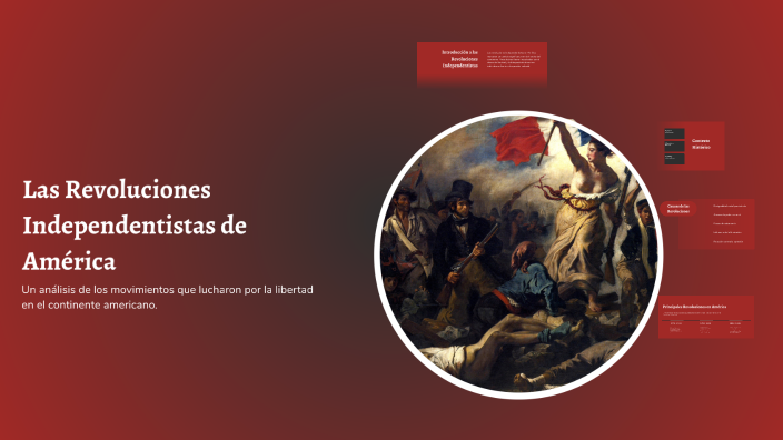 Las Revoluciones Independentistas de América by Oscar Salinas on Prezi