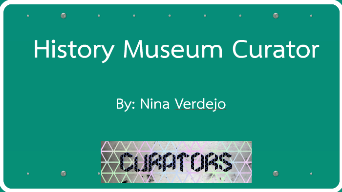 History Museum Curator by on Prezi