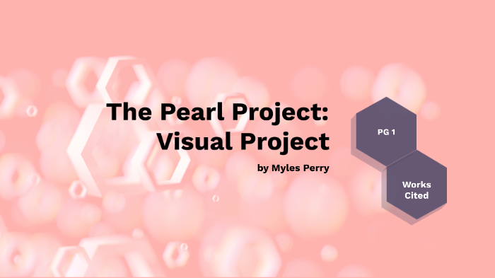 The Pearl Project by Myles Perry on Prezi