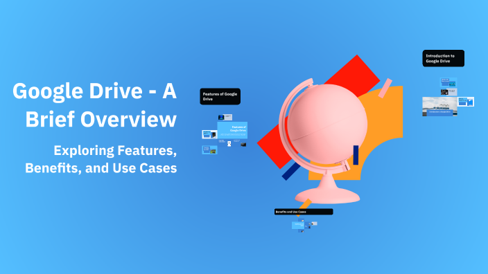 Google Drive - A Brief Overview by Peter Gomes on Prezi