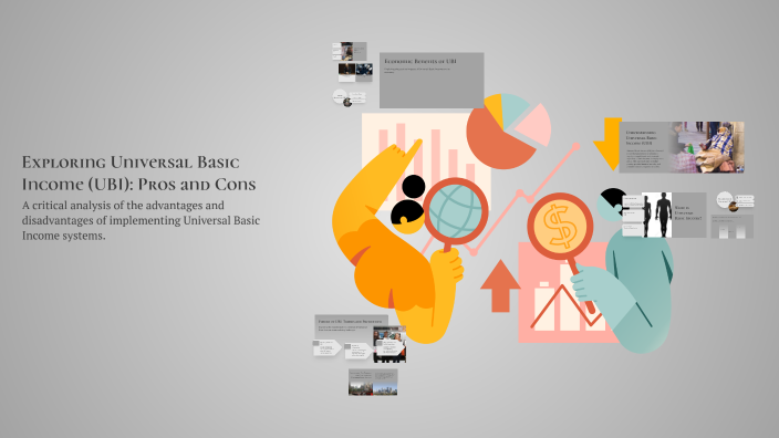 Exploring Universal Basic Income (UBI): Pros and Cons by Elelwani Eli Mmbadi on Prezi