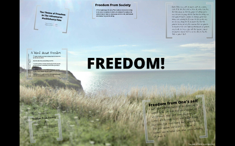 HuckleBerry Finn Theme of Freedom by Eric Dowler on Prezi