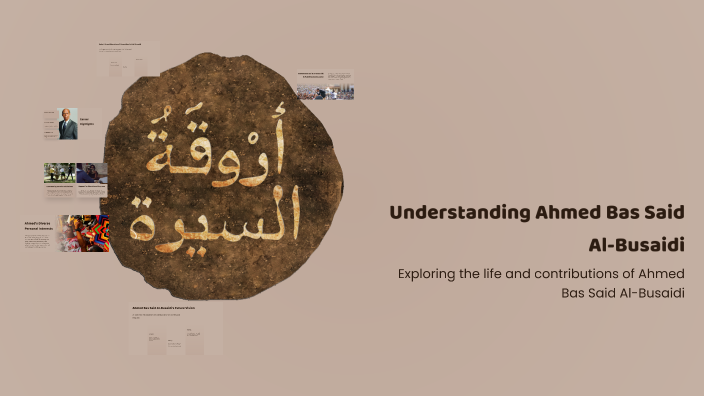 Understanding Ahmed Bas Said Al-Busaidi by Safya Salim on Prezi