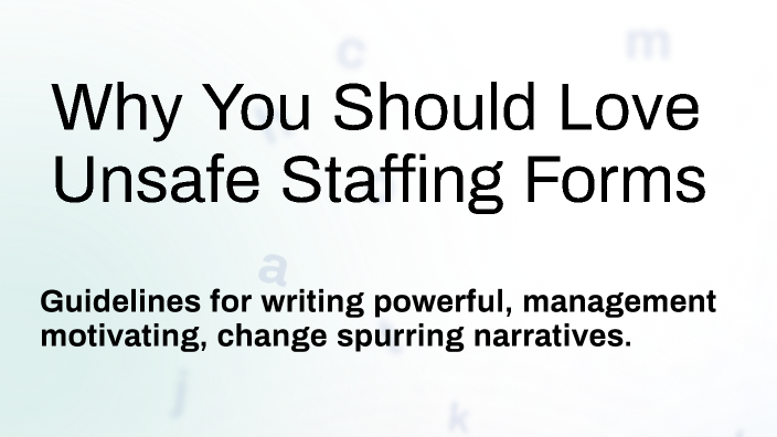 Understanding Unsafe Staffing Forms by Andrea Denley on Prezi