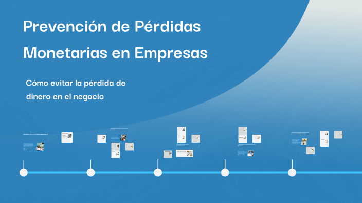 Prevención de Pérdidas Monetarias en Empresas by Rebeca Sanchez on Prezi