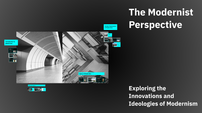 The Modernist Perspective by Naori Uchiha on Prezi