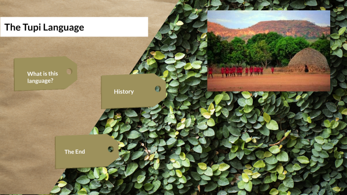 The Tupi Language by Samuel Maia on Prezi