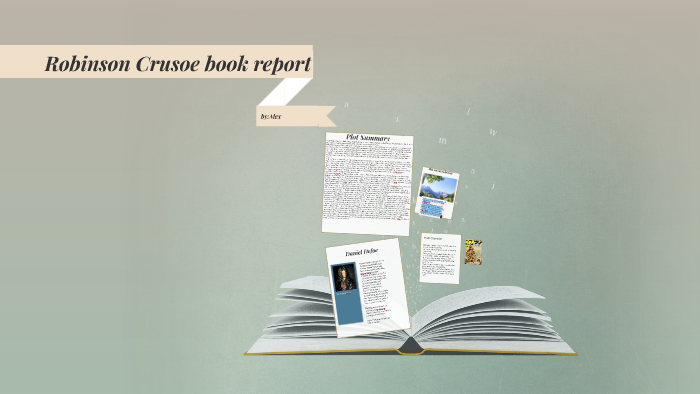 Robinson Crusoe book report by Doctor Tardis