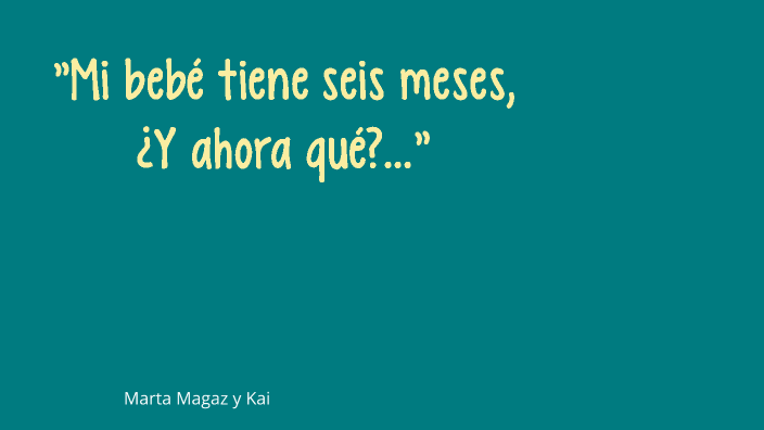 Alimentación complementaria Septiembre'23 by Marta Magaz Mures on Prezi