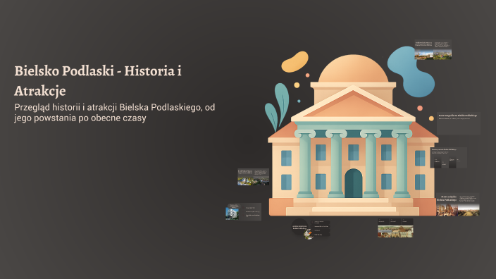 Bielsko Podlaskie - Historia i Atrakcje by Ryan Brzozowski on Prezi