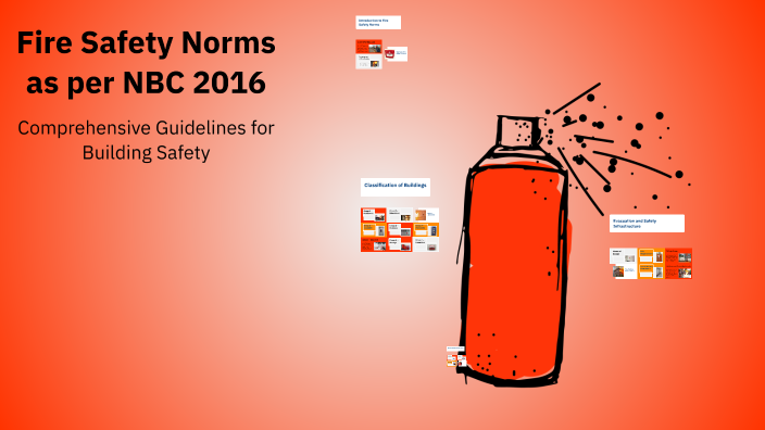 Fire Safety Norms as per NBC 2016 by Harman Singh on Prezi