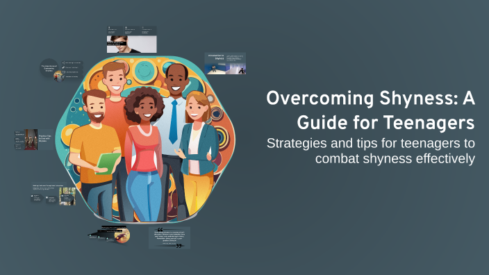 Overcoming Shyness: A Guide for Teenagers by Rasmus Larsen on Prezi