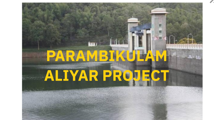 Parambikulam Aliyar Project By Jayanthi V On Prezi