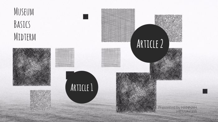 Museum Basics Miderm by Hannah Messinger on Prezi