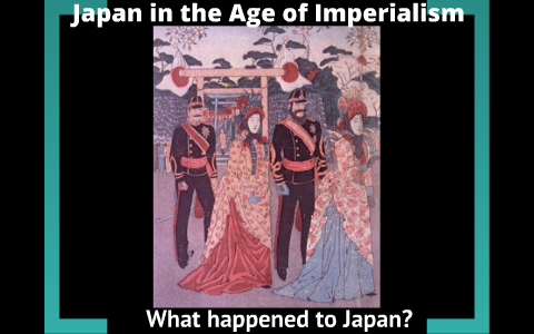 Japan in the Age of Imperialism by Lauren Byassee on Prezi