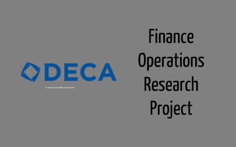 DECA Finance Operations Research Project 2013 by Joseph Hess on Prezi