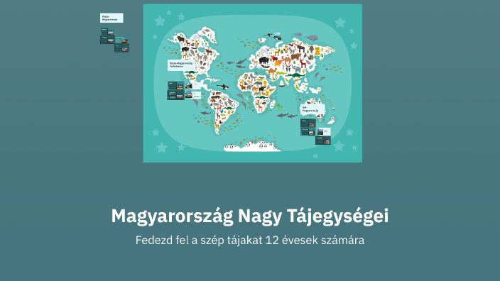 Magyarország Nagy Tájegységei by Ágnes Fehér on Prezi