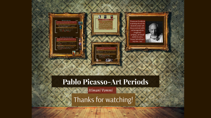 Pablo Picasso-Art Periods by HZV 2000 on Prezi