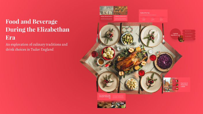 Food and Beverage During the Elizabethan Era by Sophia Valenti on Prezi
