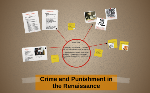 Crime and Punishment in the Renaissance by Alexa Arndt on Prezi