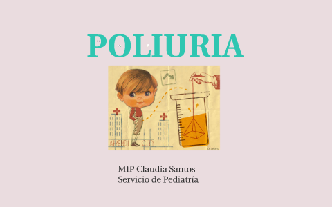 POLIURIA by claudia santos on Prezi