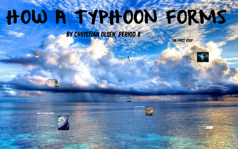 HOW A TYPHOON FORMS by Christian Olsen on Prezi
