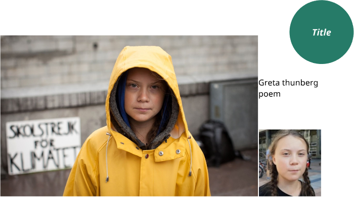 greta thunberg poem by lachlan weir on Prezi