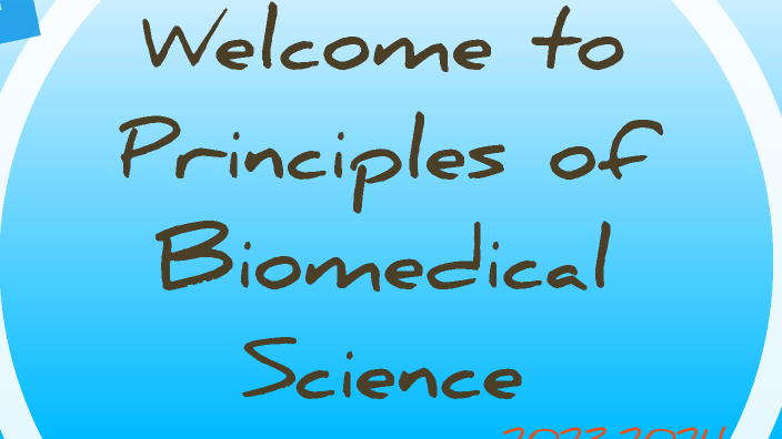 24-25 Principles of Biomedical Science by Wendy Greenawalt on Prezi