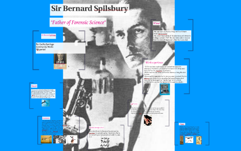 Sir Bernard Spilsbury by Cecilia Santiago on Prezi