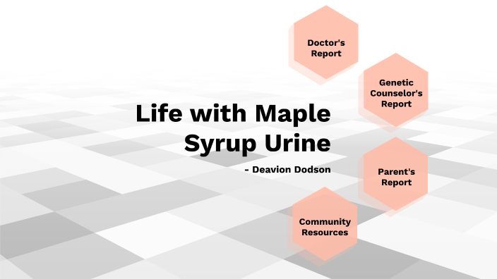 Genetic Disorder - Maple Syrup Urine by Deavion Dodson on Prezi
